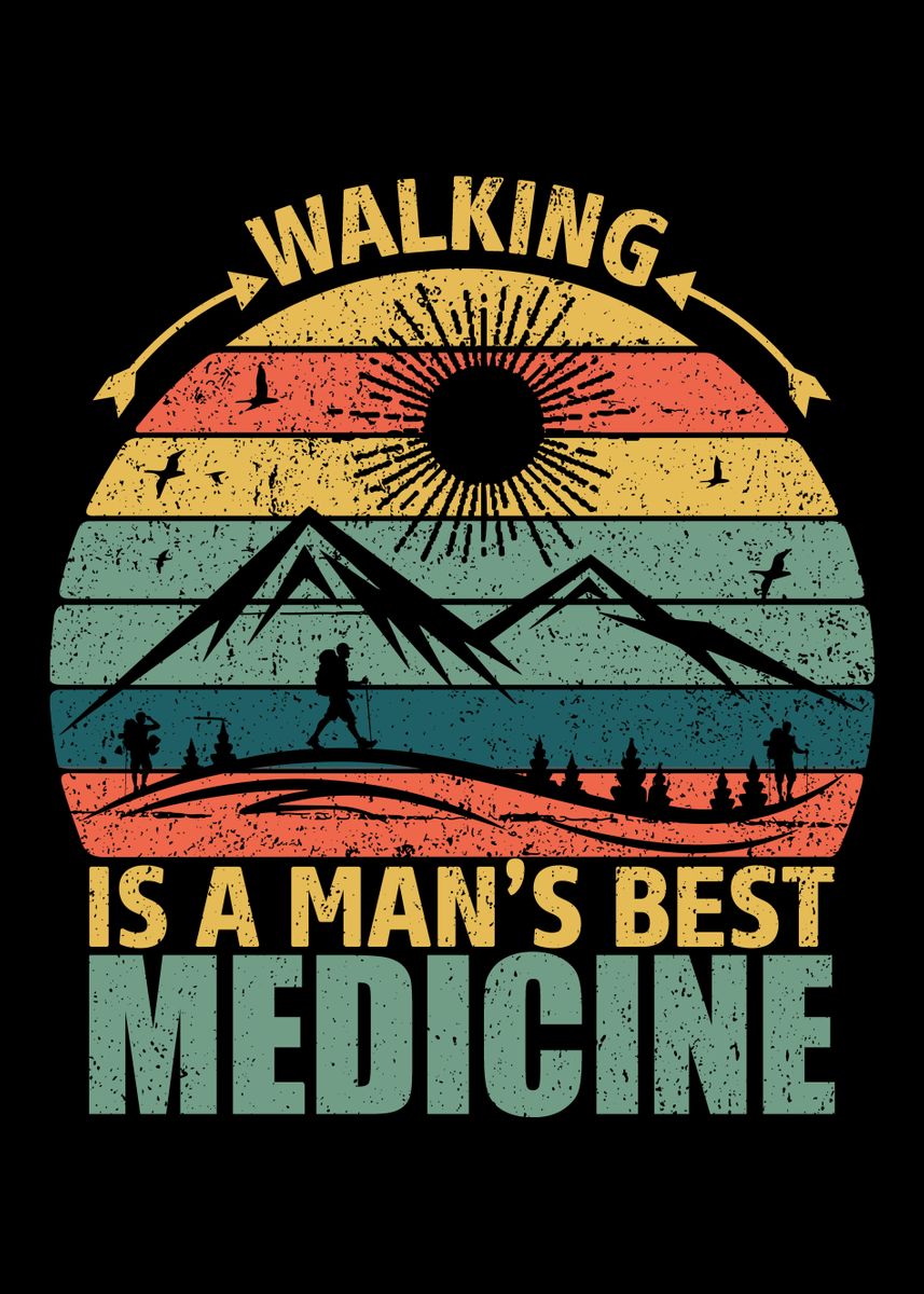 'Walking is a Mans Best' Poster, picture, metal print, paint by ...