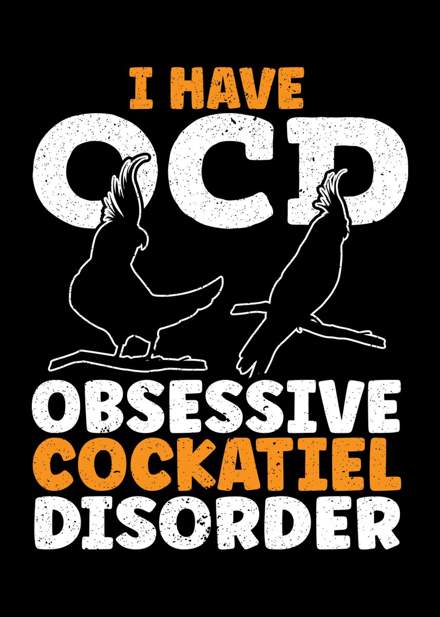 'OCD Cockatiel' Poster, picture, metal print, paint by NAO | Displate