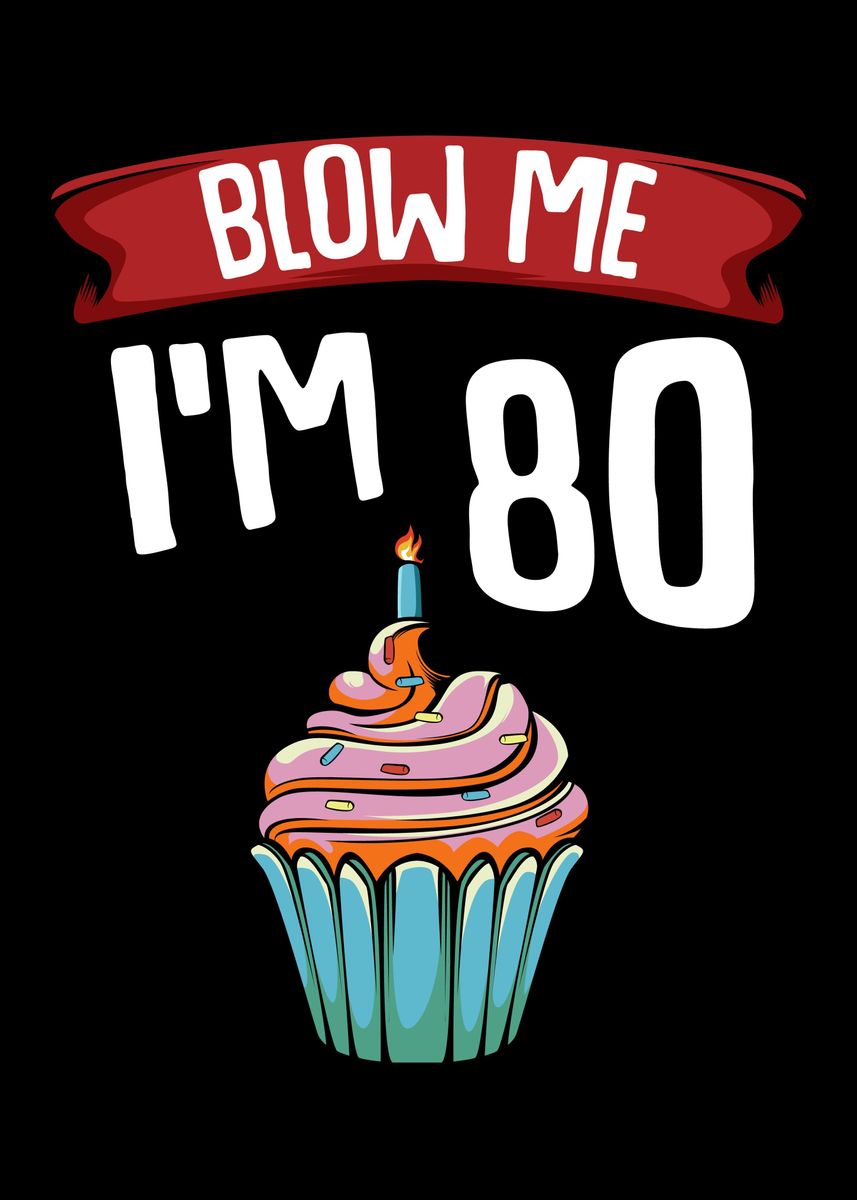 '80 Eighty 80th Birthday' Poster by SWAYSHIRT | Displate