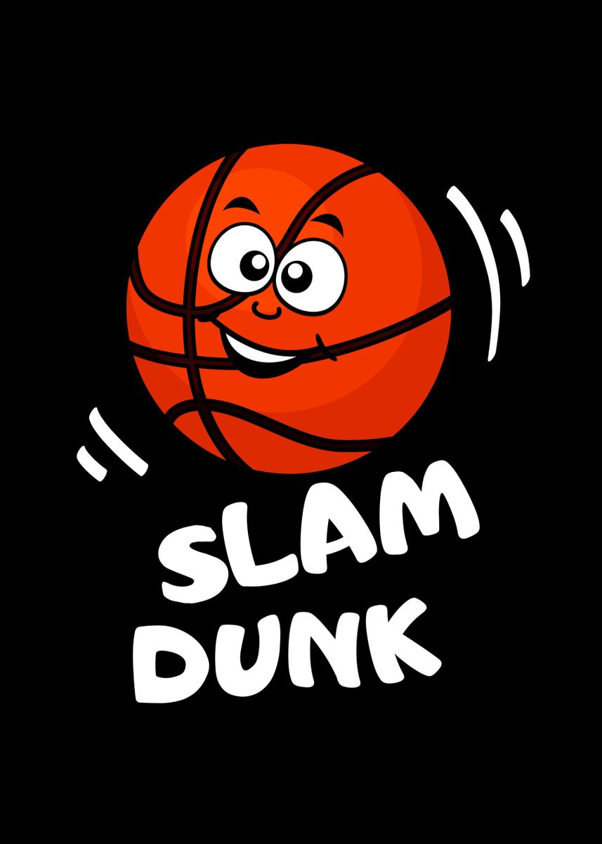 'Slam Dunk Funny Basketball' Poster, picture, metal print, paint by ...