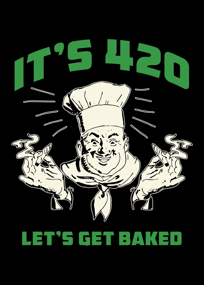 'Lets Get Baked Funny Weed' Poster, picture, metal print, paint by John ...