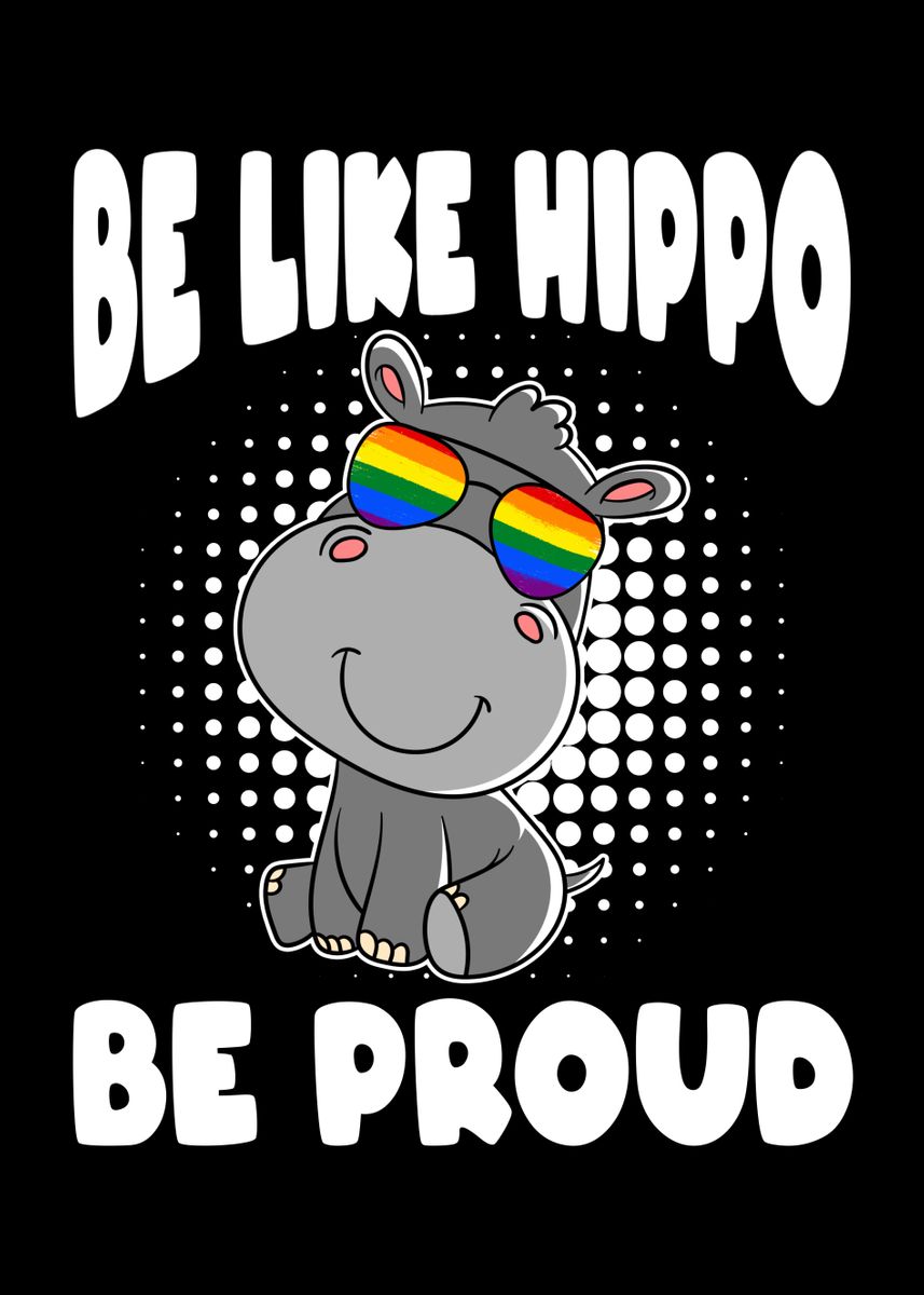 'Be like a Hippo Be Proud' Poster, picture, metal print, paint by MzumO ...