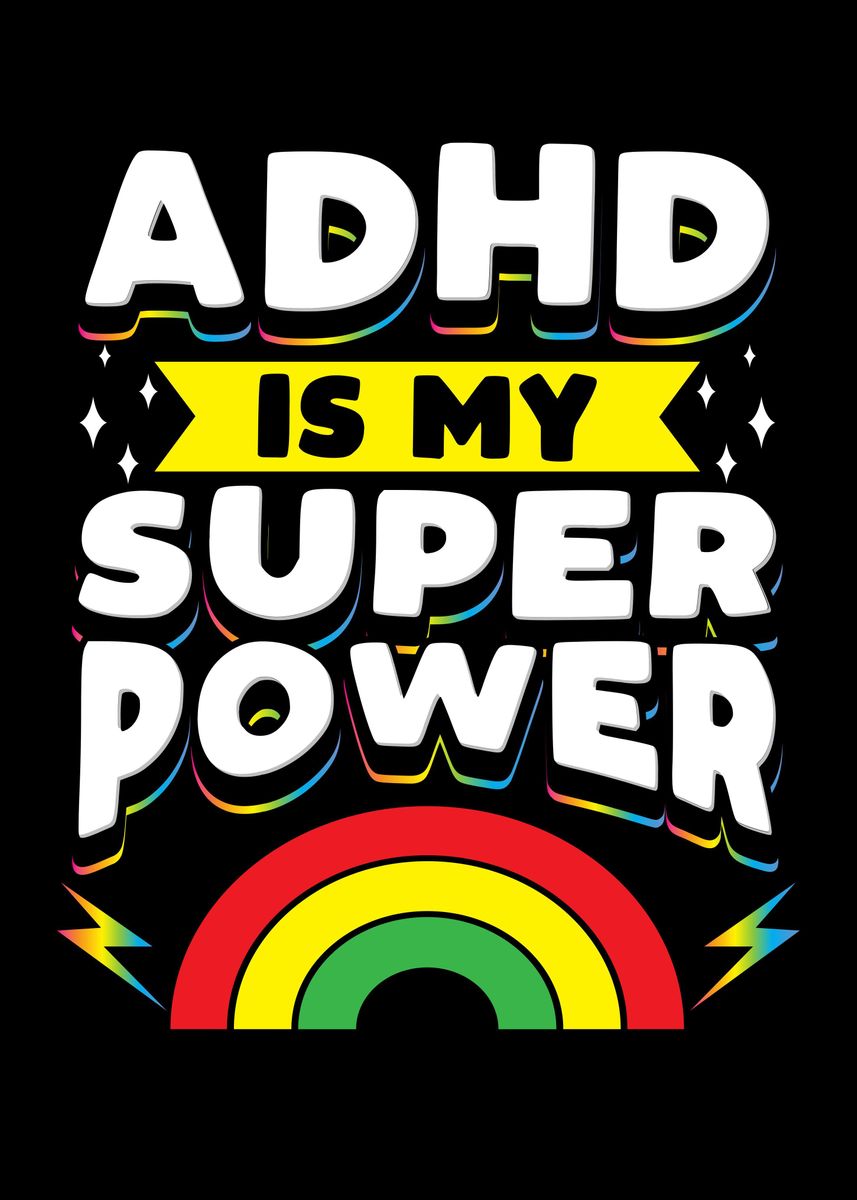'ADHD Is My Superpower' Poster by Uwe Seibert | Displate