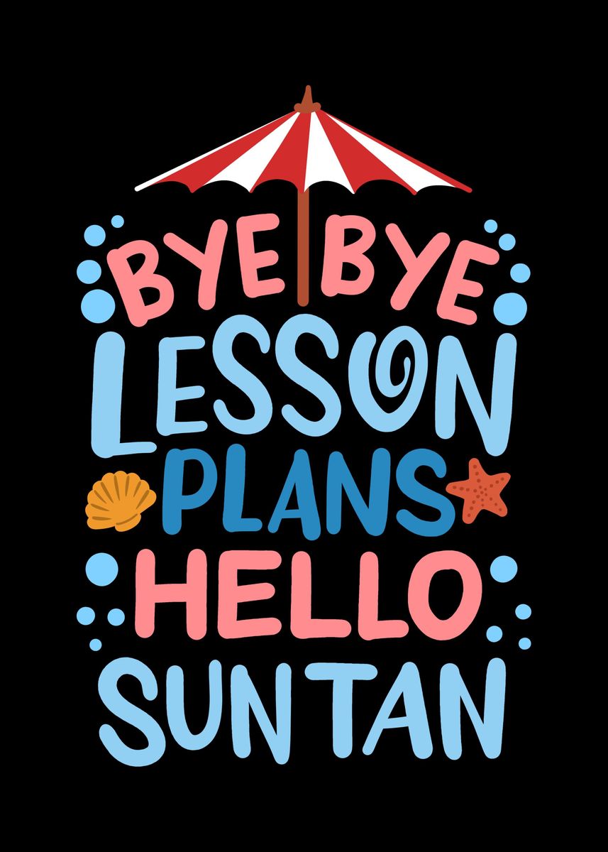 'Teacher Last Day of School' Poster, picture, metal print, paint by ...