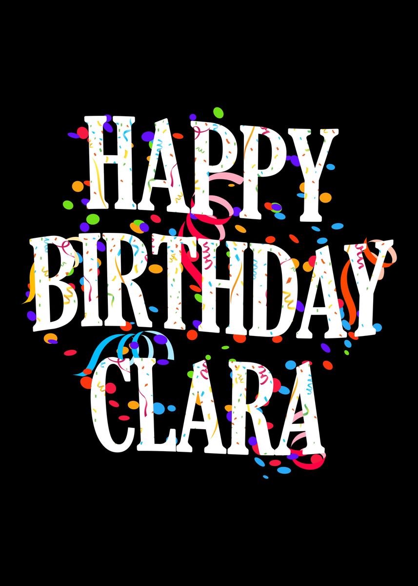 'Happy Birthday Clara' Poster, picture, metal print, paint by ...