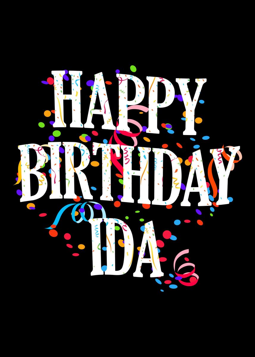 'Happy Birthday Ida' Poster, picture, metal print, paint by royalsigns ...