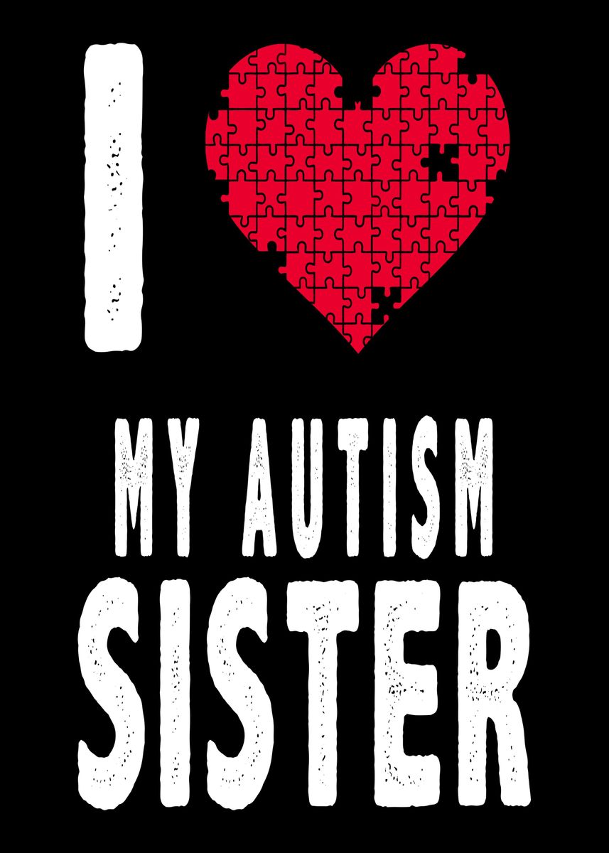 'Autism sister gift' Poster, picture, metal print, paint by Stefanie ...
