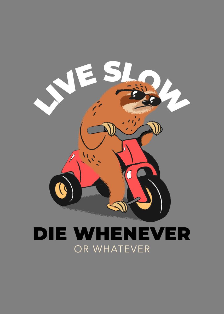 'Sloth Live Slow Diw' Poster by thetshirtshop2020 | Displate