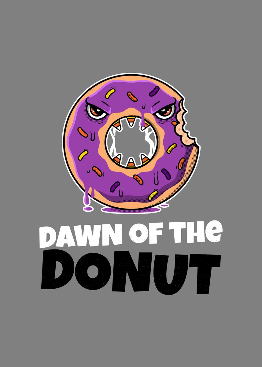 'Dawn Of The Donut' Poster, picture, metal print, paint by ...