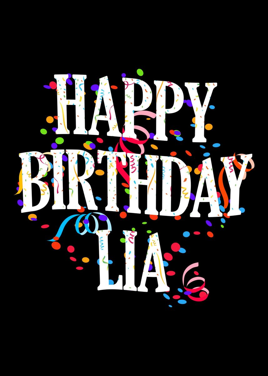 'Happy Birthday Lia' Poster by royalsigns | Displate