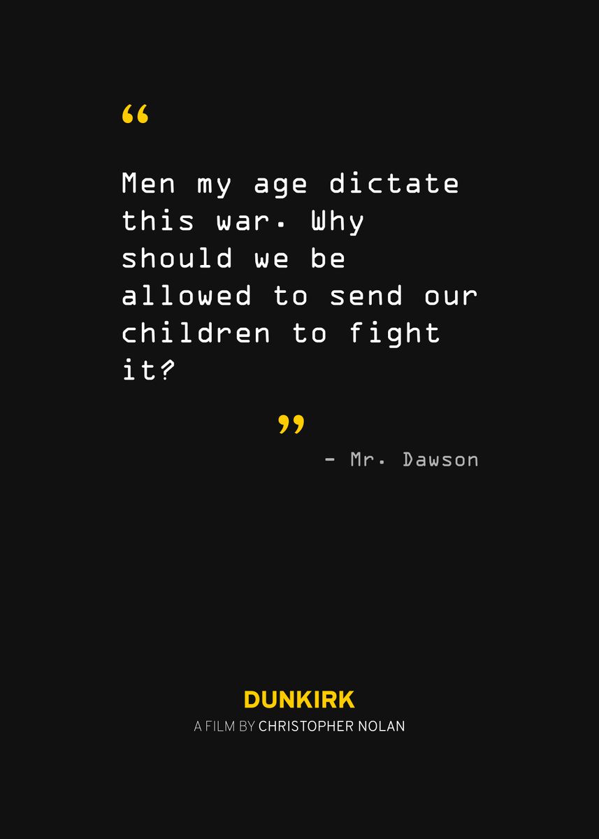 'Dunkirk Quote 2' Poster, picture, metal print, paint by Quoteey | Displate