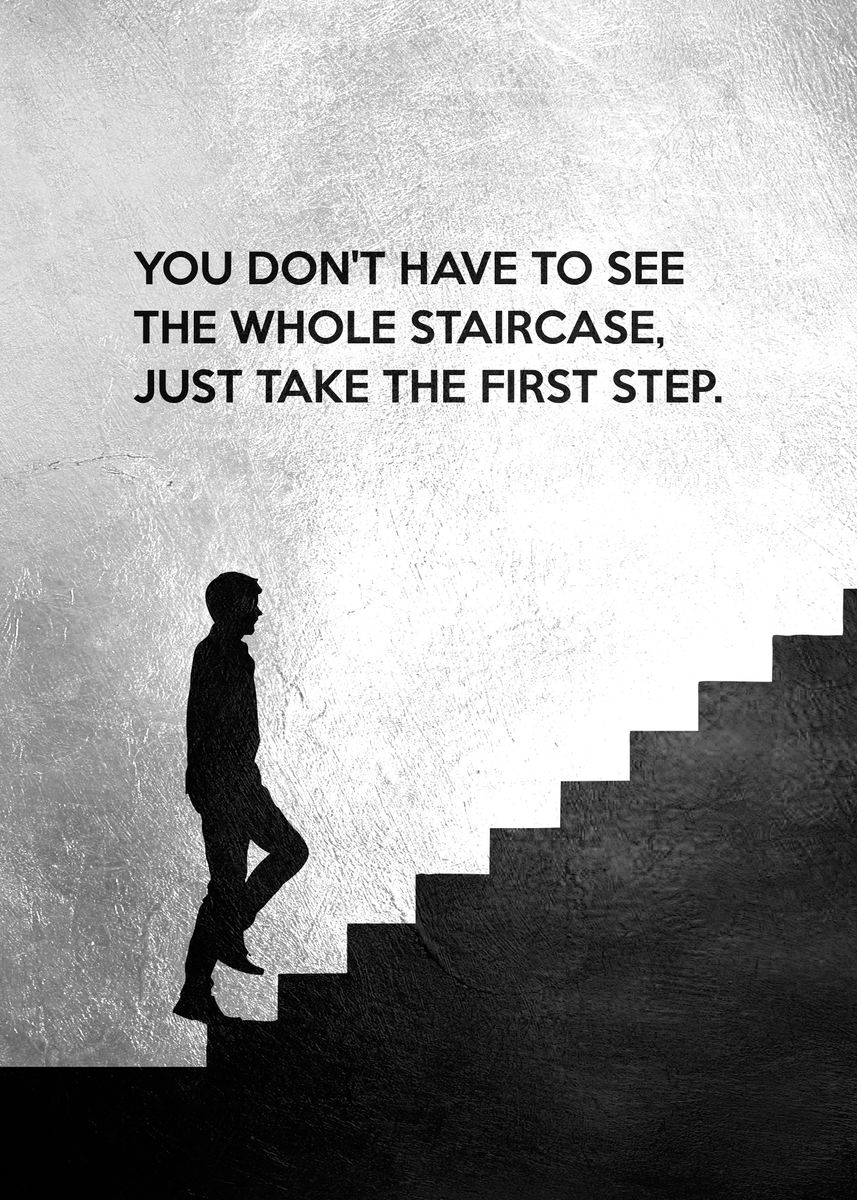 'Just Take the First Step' Poster by ABConcepts | Displate
