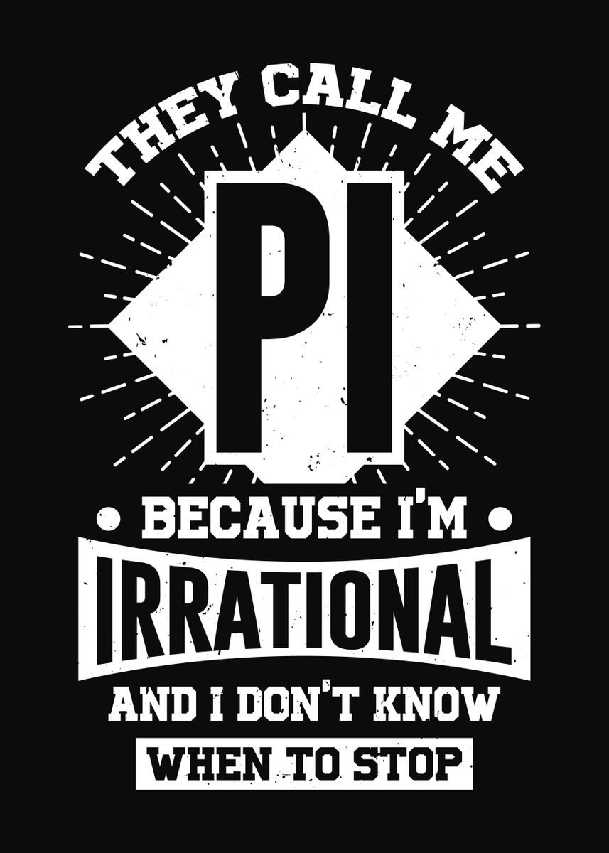'They Call Me Pi' Poster, picture, metal print, paint by Marcel Doll ...