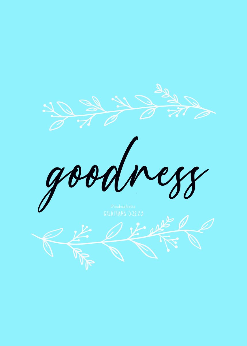 'Goodness' Poster, picture, metal print, paint by Eduarda de Oliveira ...