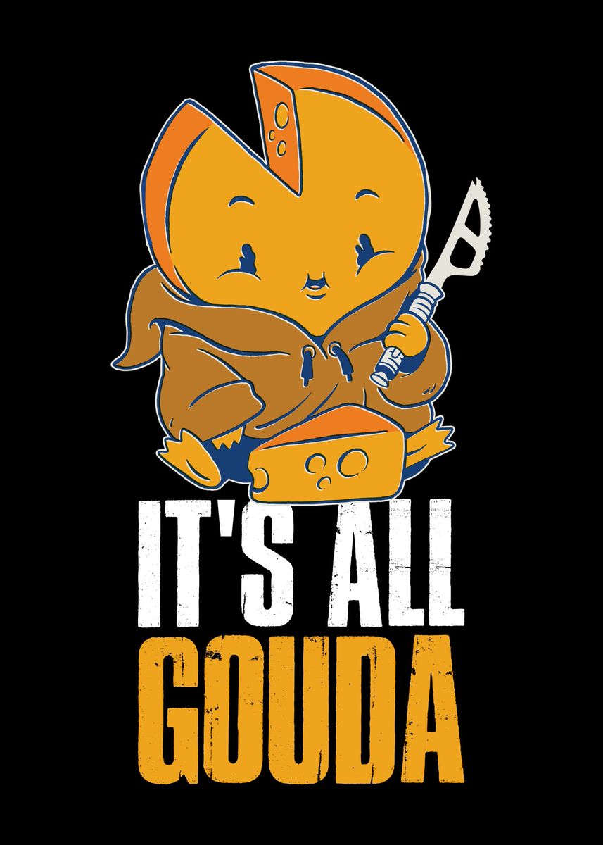 'Its All Gouda' Poster by CatRobot | Displate