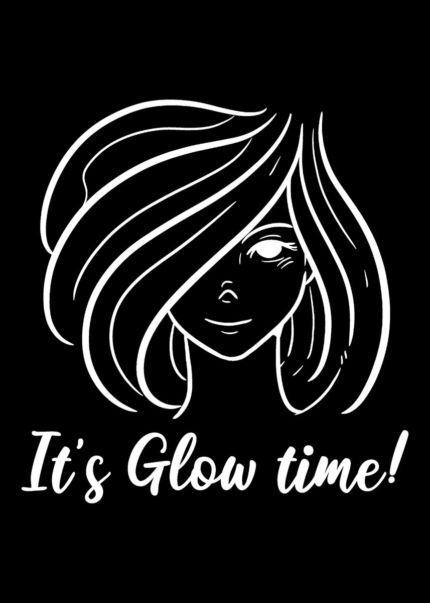 'Its Glow Time Beautician ' Poster, picture, metal print, paint by ...