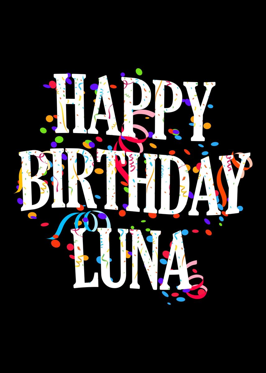 'Happy Birthday Luna' Poster by royalsigns | Displate