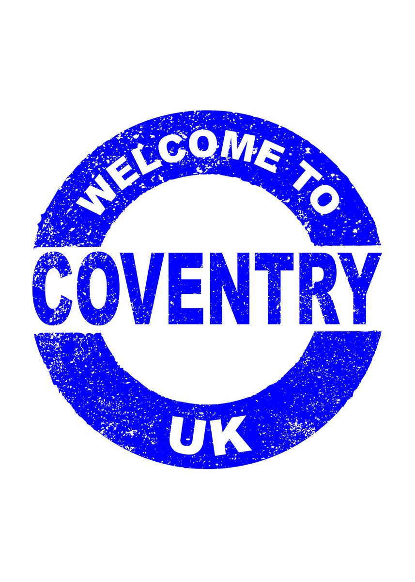 'Welcome To Coventry Stamp' Poster by HomeStead Digital | Displate