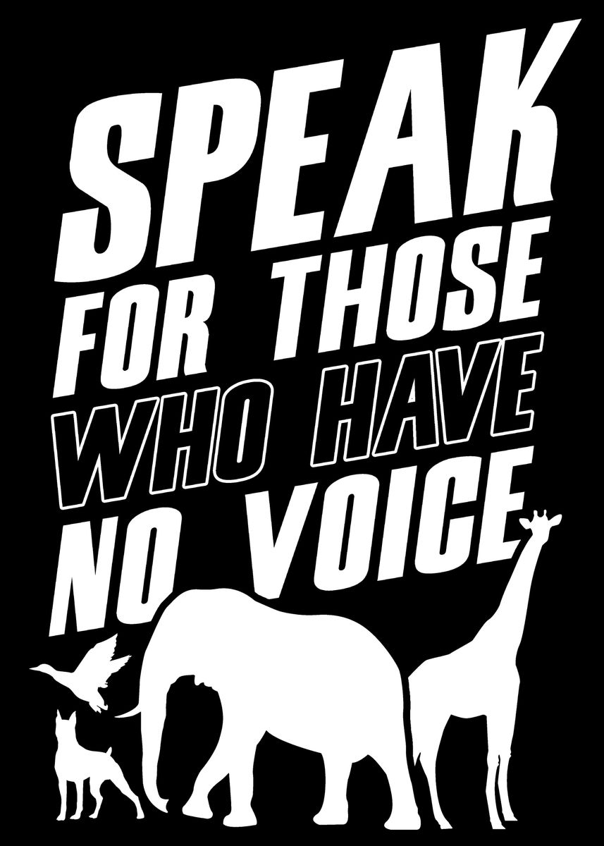 'Animals Have No Voice' Poster, picture, metal print, paint by ...