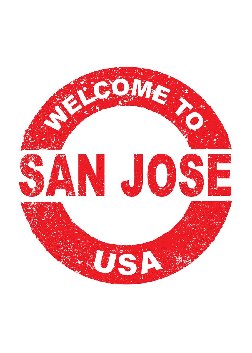 'Welcome To San Jose USA' Poster by HomeStead Digital | Displate