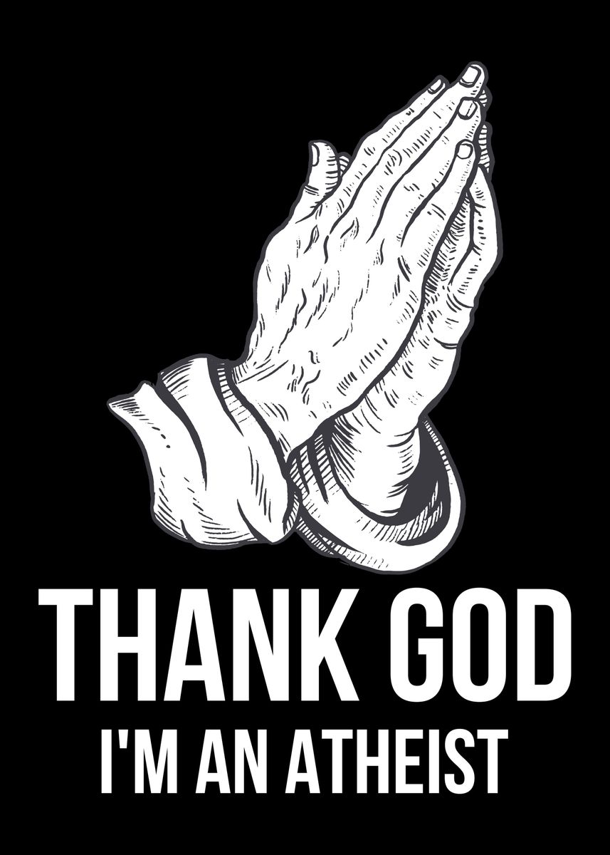 'Thank God Im An Atheist' Poster by CatRobot | Displate