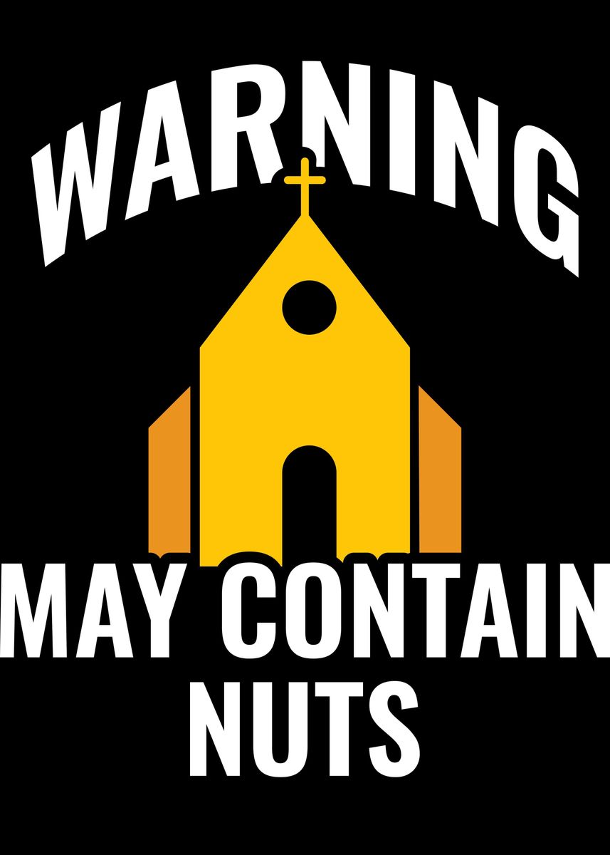 'Warning May Contain Nuts' Poster, picture, metal print, paint by ...