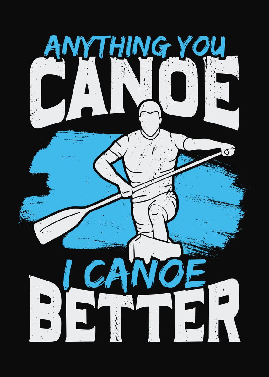 'Funny Canoeing Design' Poster, picture, metal print, paint by Marcel ...