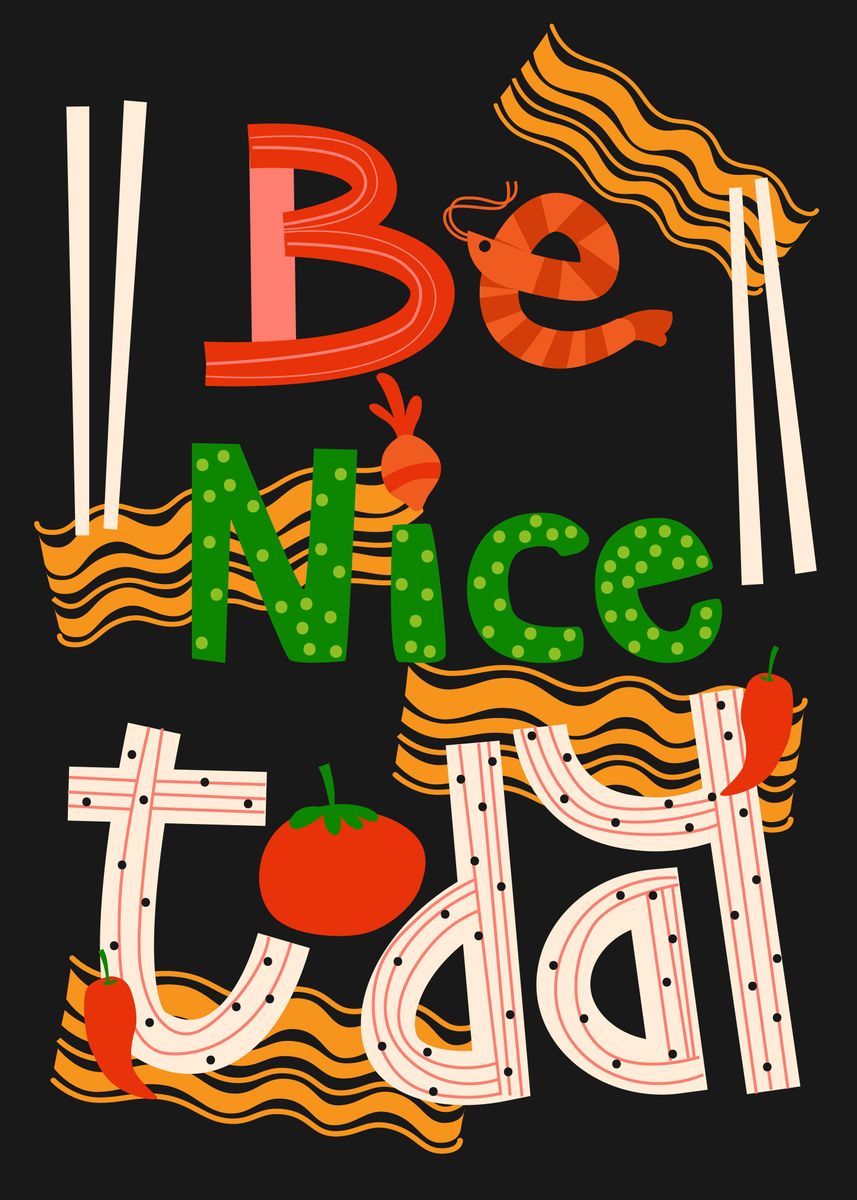 'Be Nice Today' Poster by taofik merchsigns | Displate