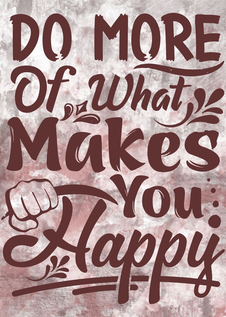 'Do More Happy Quote' Poster by StonerPlates | Displate