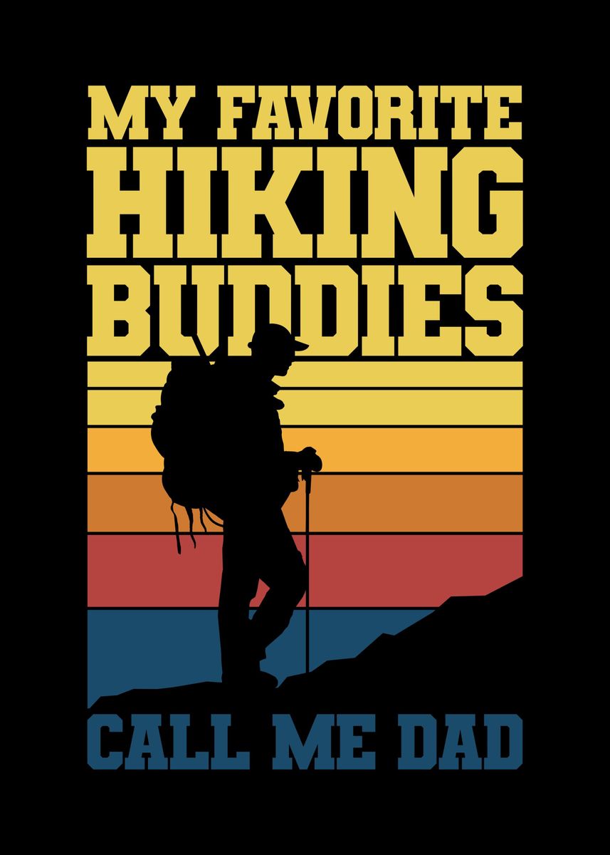 'Hiking Dad Fathers Day' Poster, picture, metal print, paint by Mealla ...