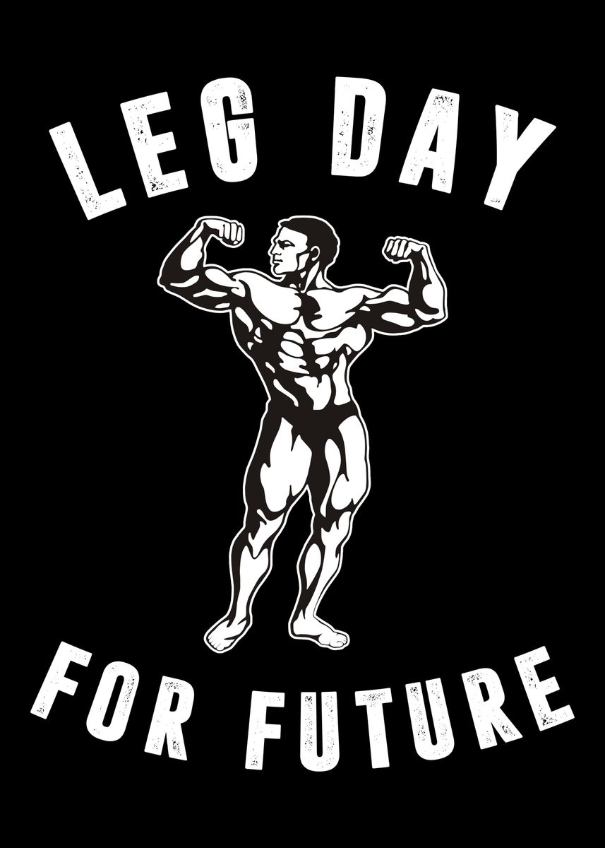 'Leg Day Bodybuilding Fitne' Poster, picture, metal print, paint by ...