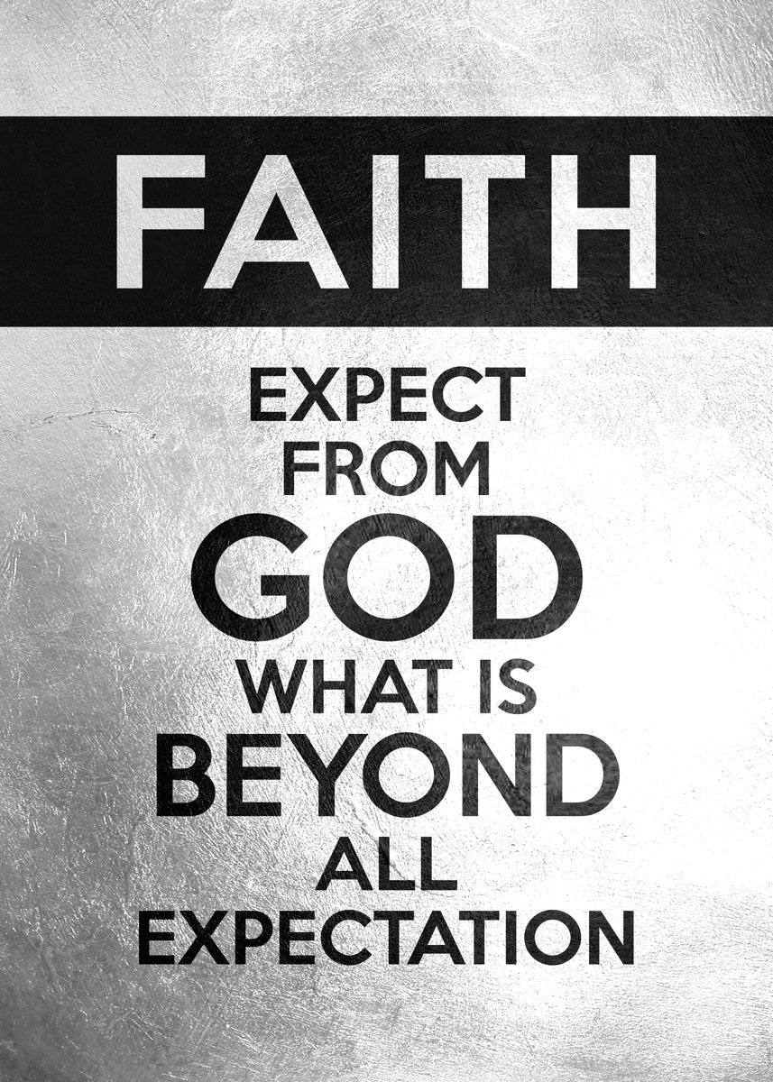 'Faith Expects Beyond' Poster, picture, metal print, paint by ...