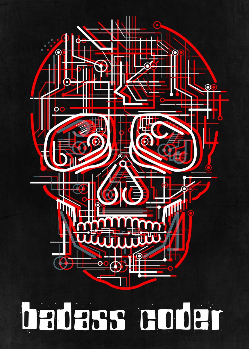'Badass Coder Skull' Poster, picture, metal print, paint by John ...