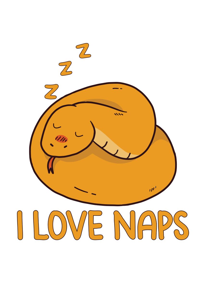 'I love naps snake' Poster, picture, metal print, paint by Lukes Pixel ...