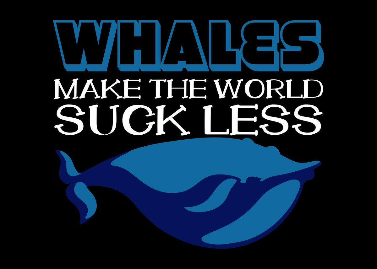 'Whale Joke Saying Orca' Poster by DesignatedDesigner | Displate