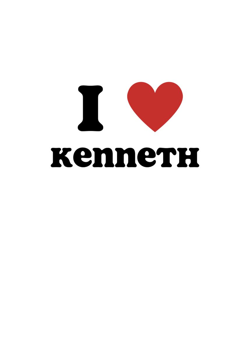 'I Love Kenneth' Poster, picture, metal print, paint by Francois ...