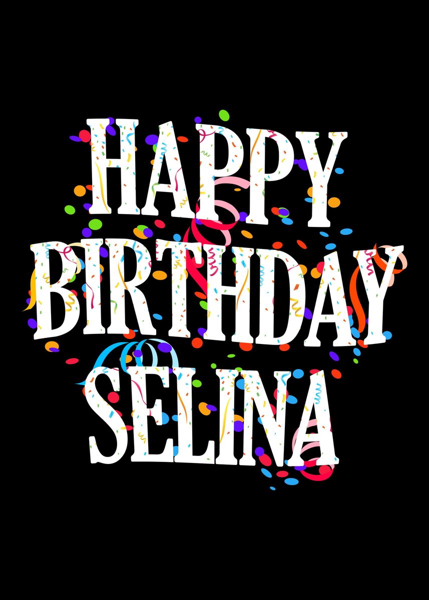 'Happy Birthday Selina' Poster by royalsigns | Displate