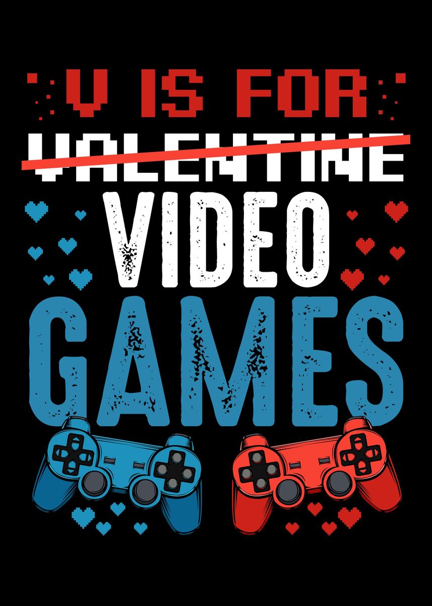 'V Is For Video Games Gamin' Poster by Changwon Chung | Displate