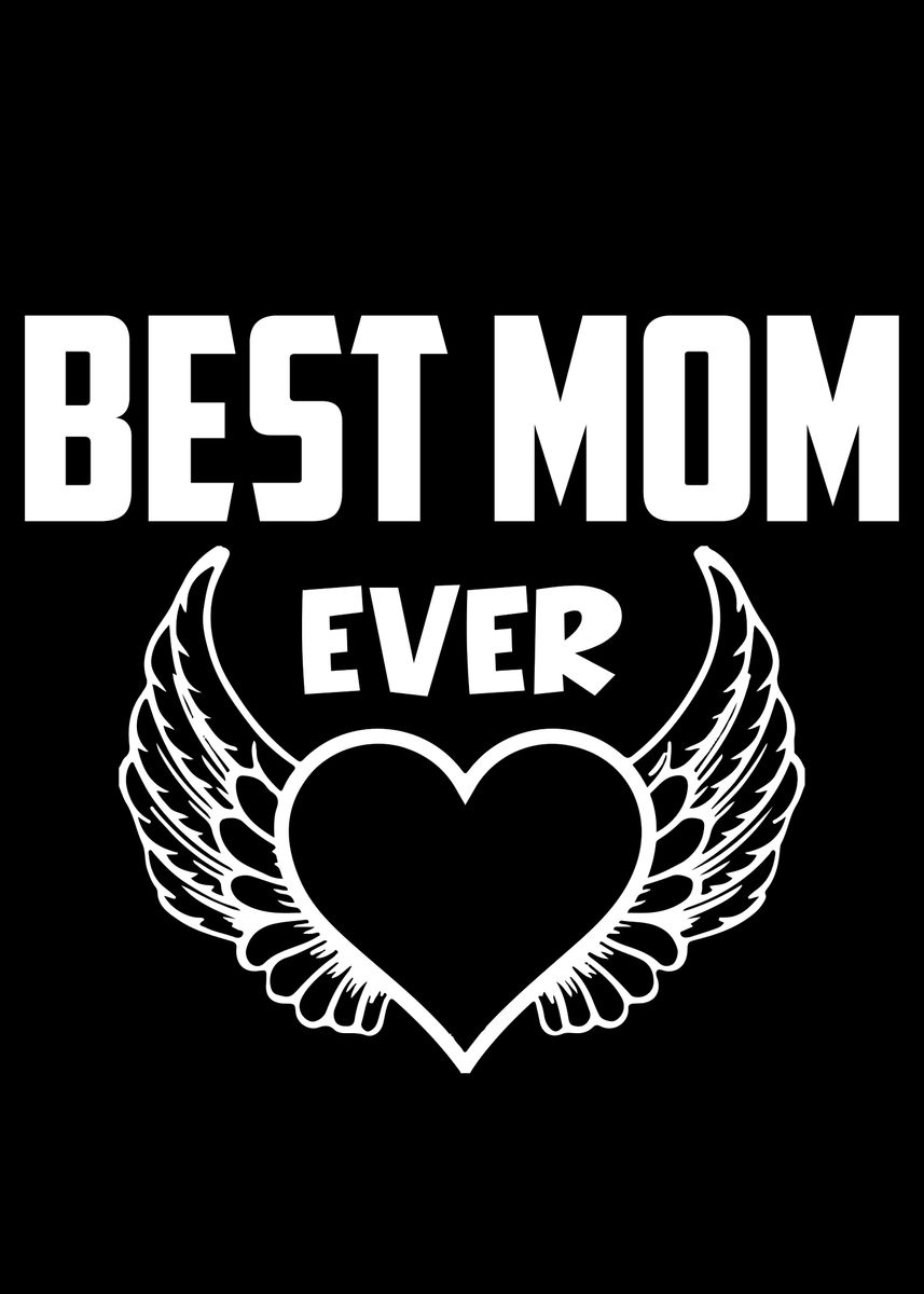 'Best Mom' Poster, picture, metal print, paint by bananadesign | Displate