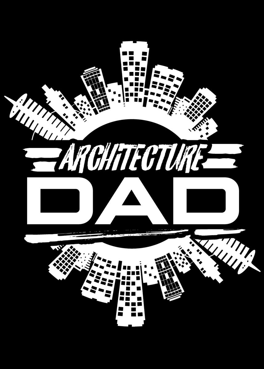 'Architecture Dad' Poster by dr3designs | Displate