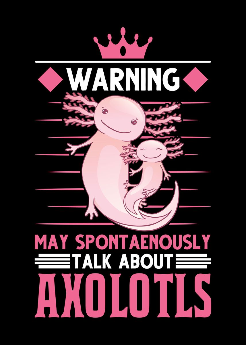 'Axolotl Saying Pet Salmon' Poster, picture, metal print, paint by ...