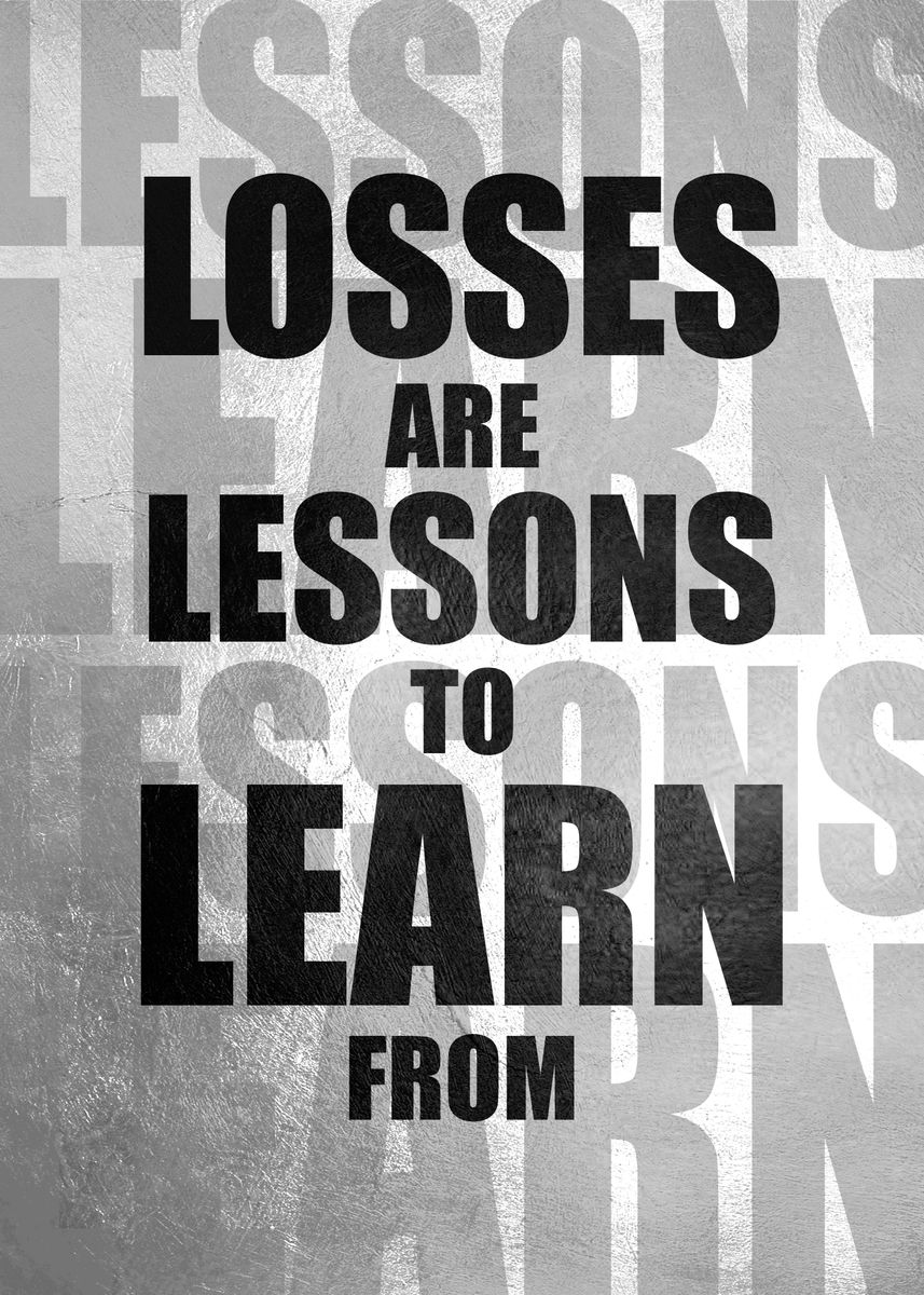 'Losses Are Lessons' Poster by ABConcepts | Displate