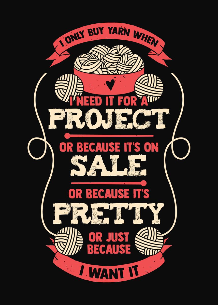 'I Only Buy Yarn ' Poster, picture, metal print, paint by Marcel Doll ...