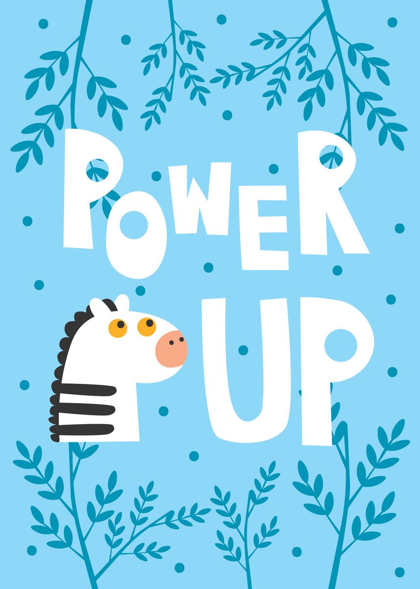 'Power Up' Poster, picture, metal print, paint by taofik merchsigns ...
