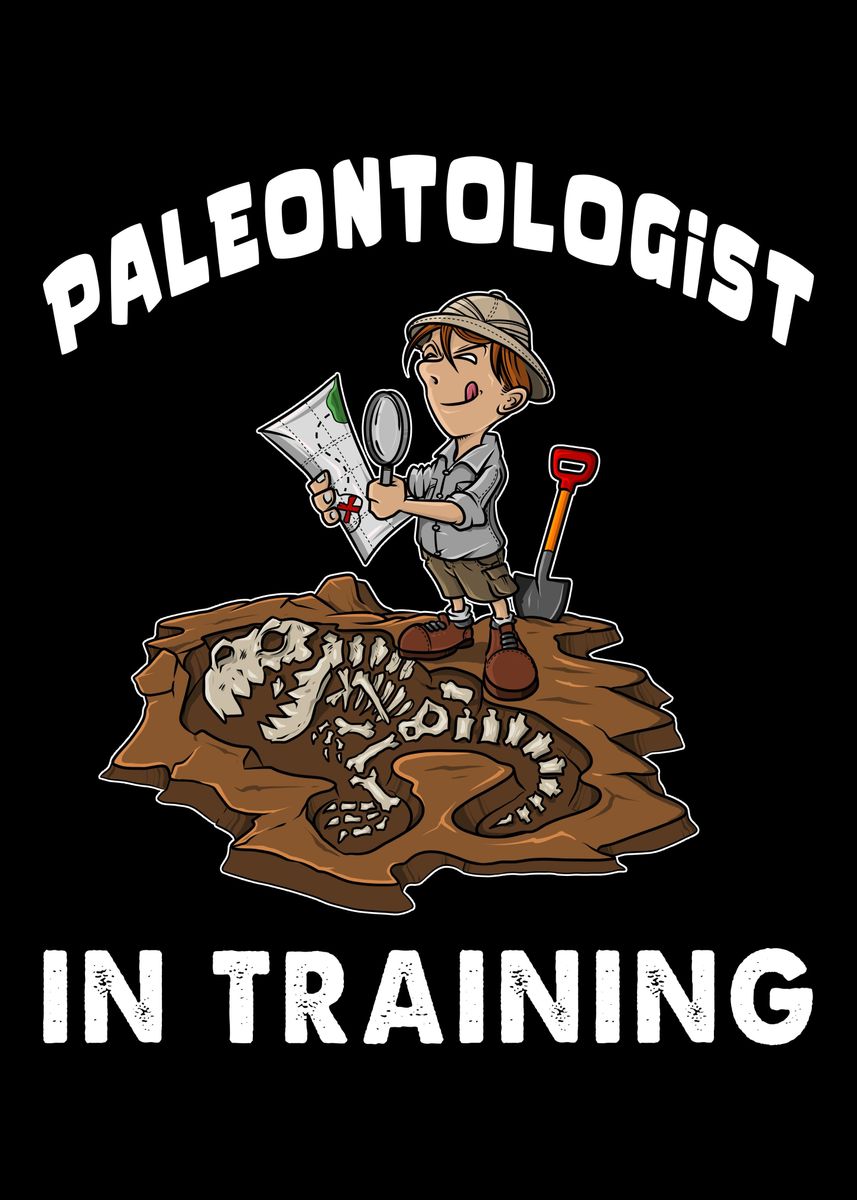 'Paleontologist In Training' Poster, picture, metal print, paint by ...