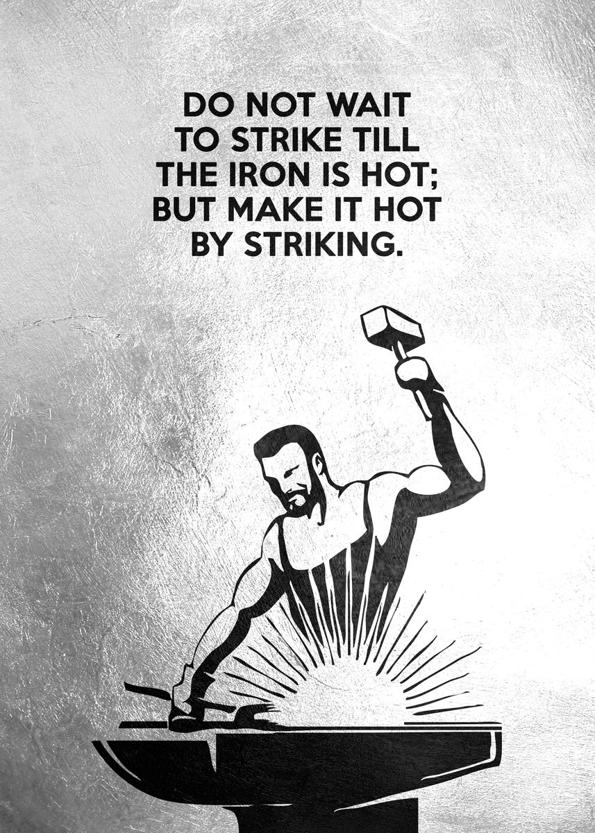 'Strike the Iron' Poster, picture, metal print, paint by ABConcepts ...