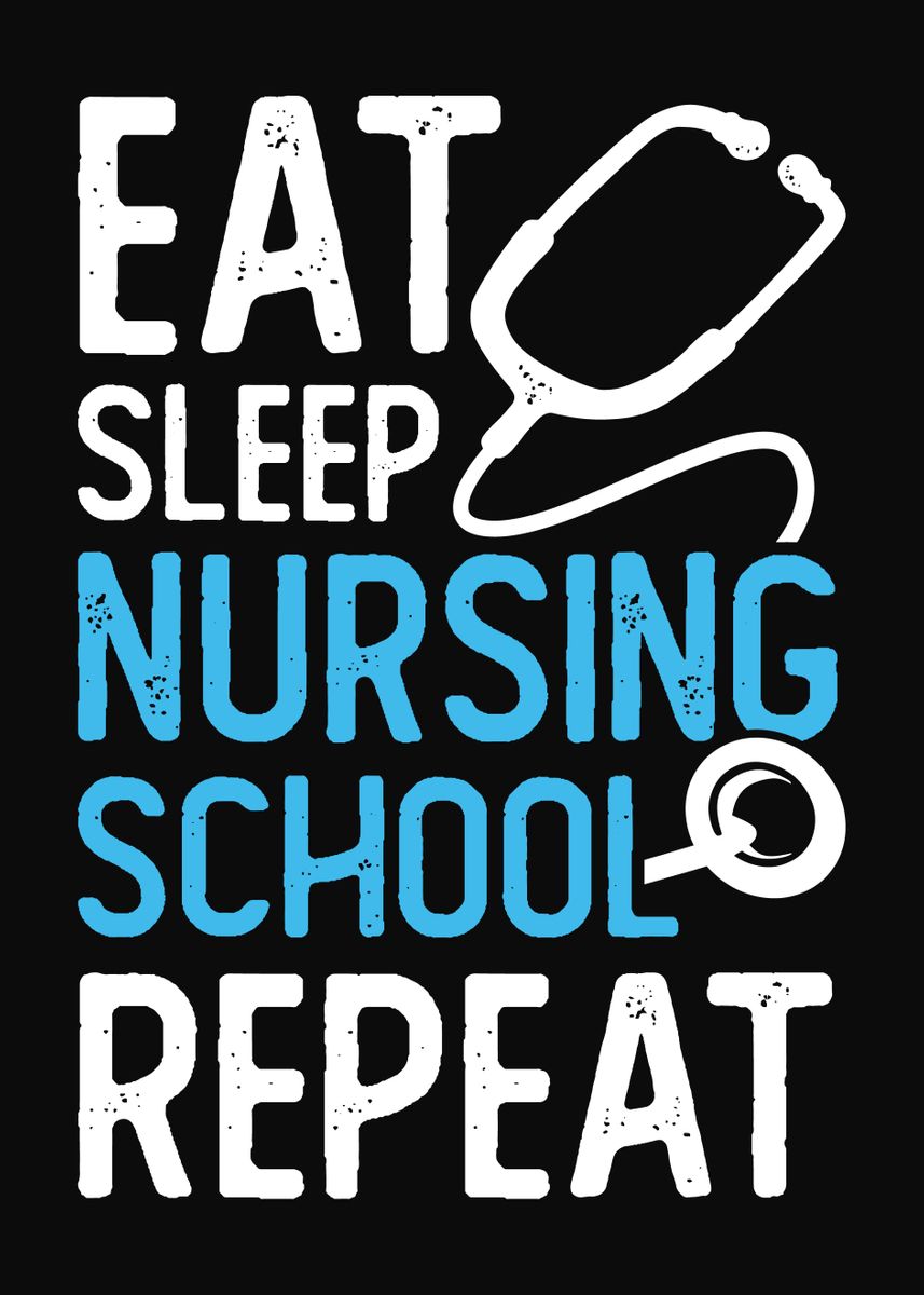 'Eat Sleep Nursing School ' Poster, picture, metal print, paint by ...