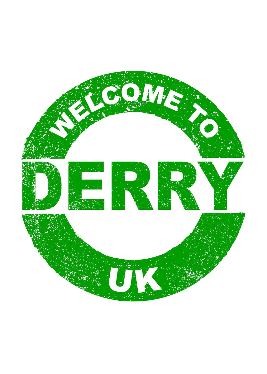 'Welcome To Derry UK' Poster, picture, metal print, paint by HomeStead ...
