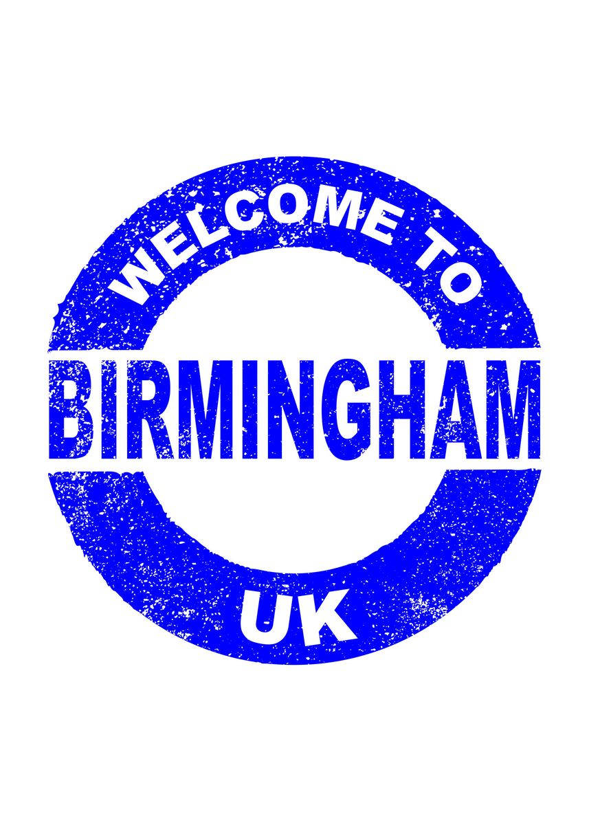 'Welcome To Birmingham UK' Poster, picture, metal print, paint by ...