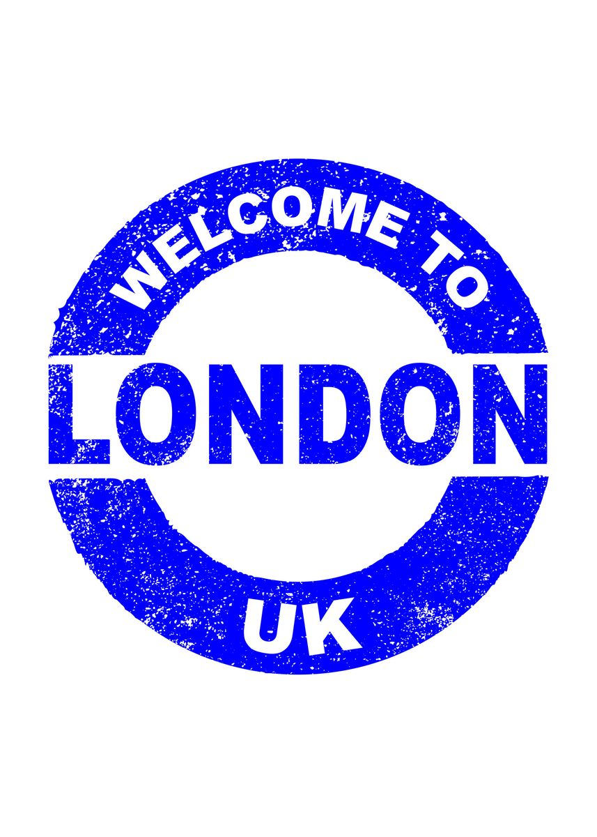 'Welcome To London UK' Poster, picture, metal print, paint by HomeStead ...